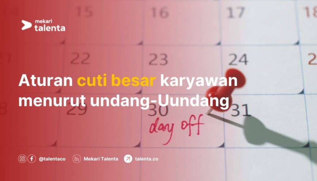 Aturan Cuti Besar Karyawan Menurut Undang-Undang