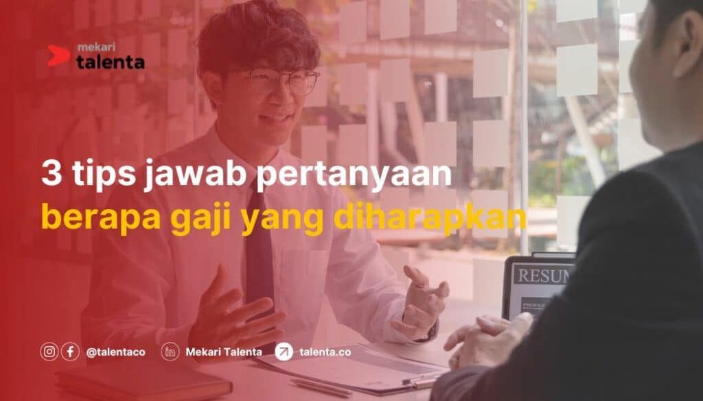 3 Cara Jawab Pertanyaan Berapa Gaji yang Diharapkan saat Interview