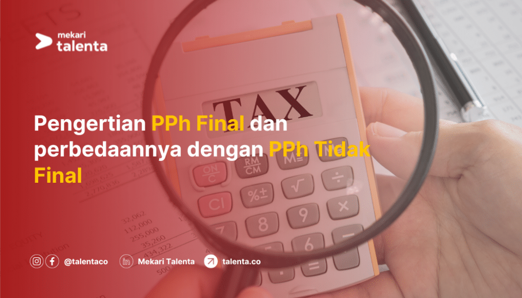 PPh Final: Pengertian dan Perbedaannya dengan PPh Tidak Final