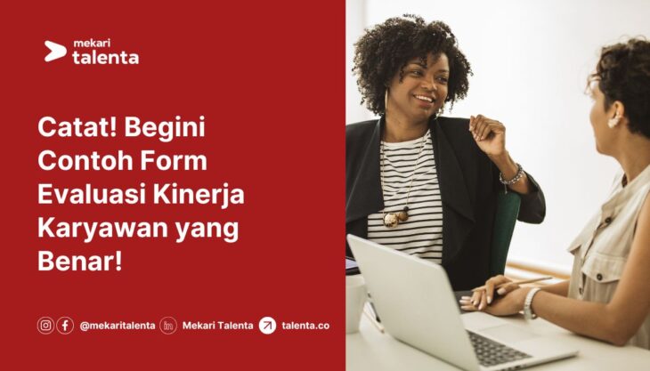 Catat! Begini Contoh Form Evaluasi Kinerja Karyawan yang Benar!