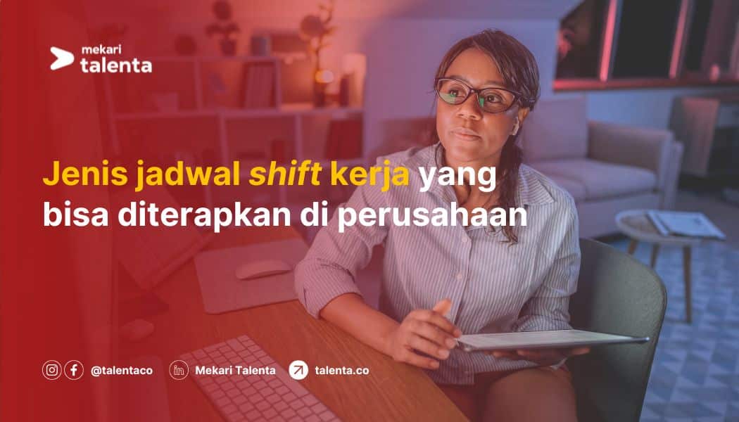 Jenis Jadwal Shift Kerja yang Bisa Diterapkan Perusahaan Anda – Mekari ...