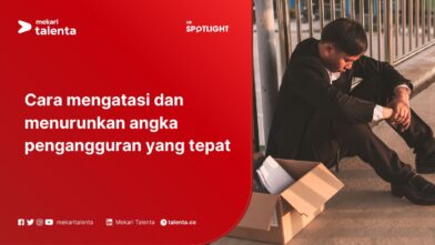 Cara Mengatasi dan Menurunkan Angka Pengangguran yang Tepat