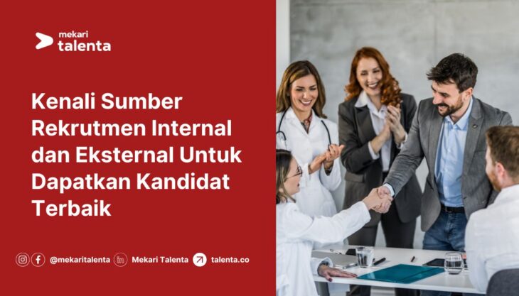 Kenali Sumber Rekrutmen Internal dan Eksternal Untuk Dapatkan Kandidat ...