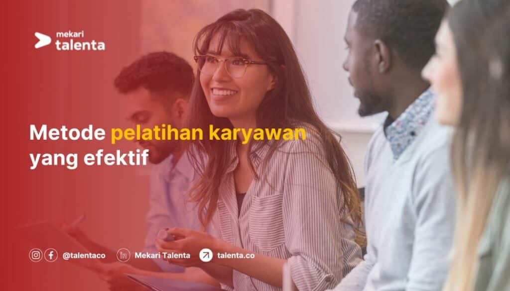 Berbagai Jenis Metode Pelatihan Karyawan Efektif untuk Perusahaan