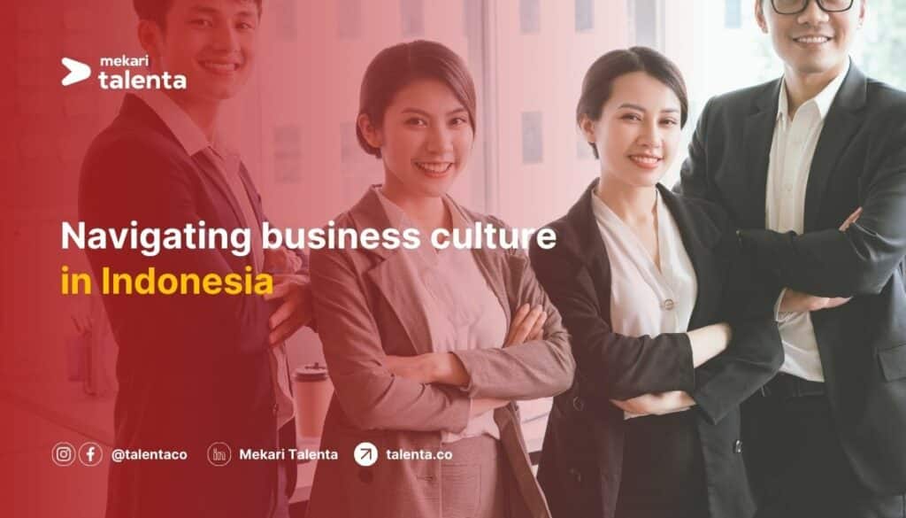 Navigating Business Culture in Indonesia: A Comprehensive Guide