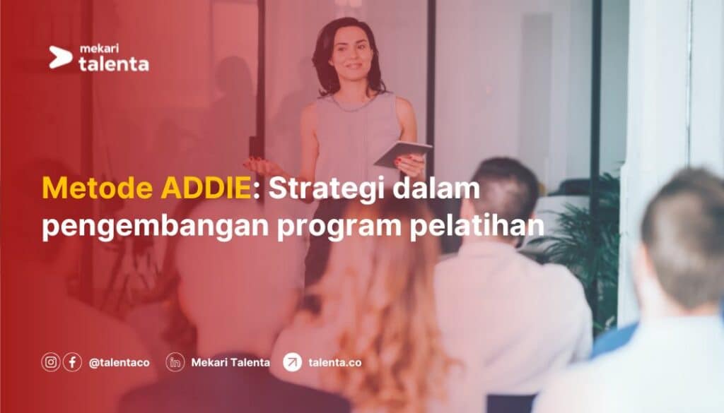 Metode ADDIE: Strategi Mengembangkan Program Pelatihan