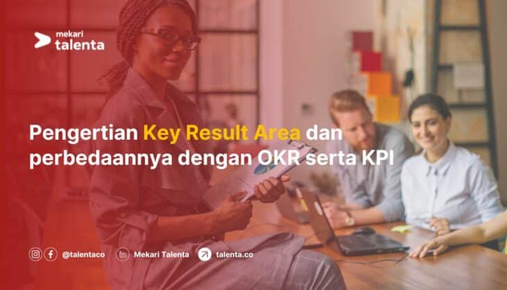 Key Result Area: Pengertian, Perbedaan dengan OKR dan KPI