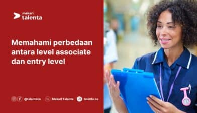 Memahami Perbedaan Antara Level Associate dan Entry Level