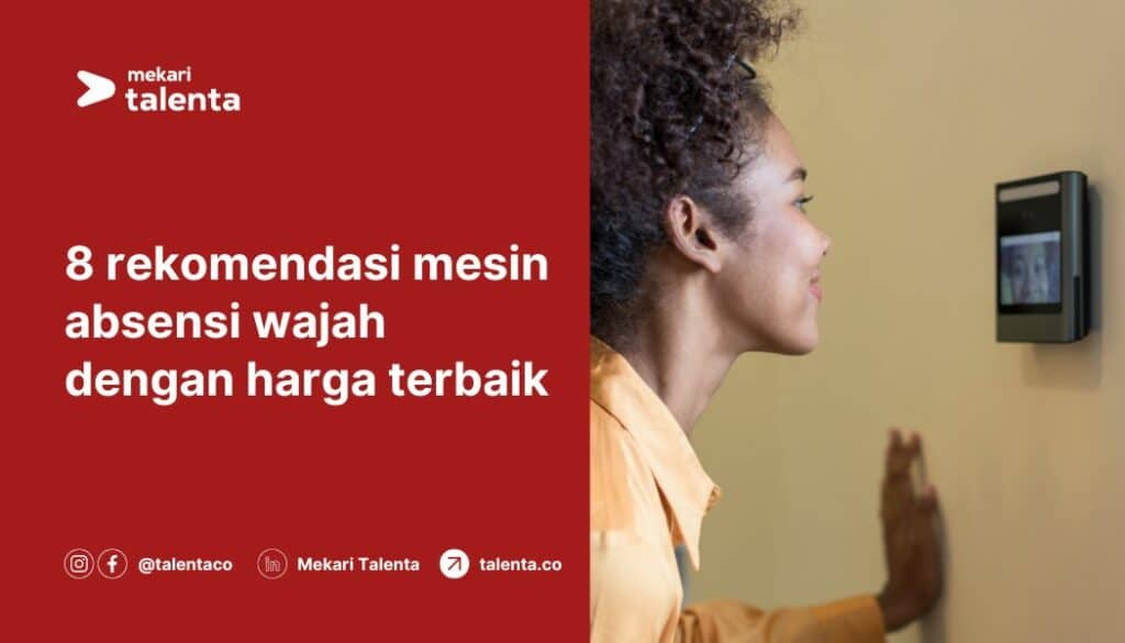 8 Rekomendasi Mesin Absensi Wajah dengan Harga Terbaik