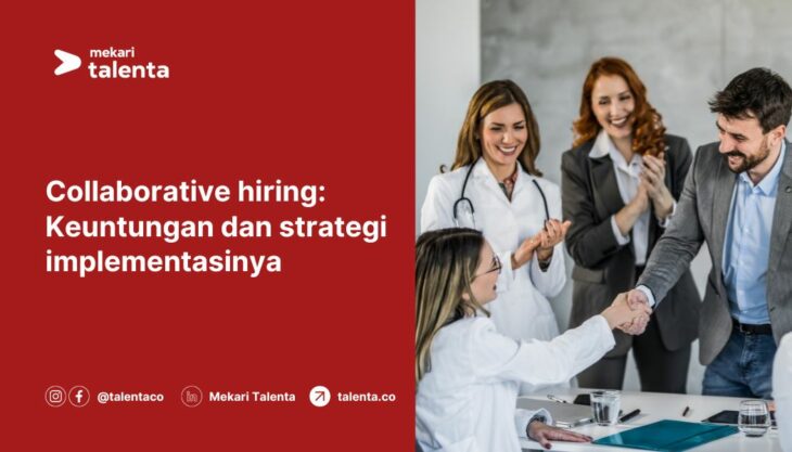 Collaborative Hiring: Keuntungan dan Strategi Implementasinya